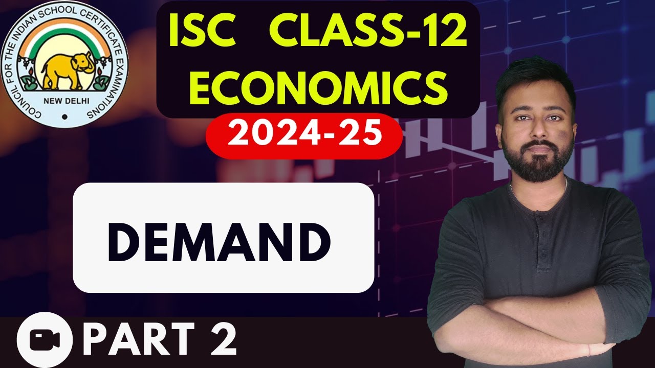DEMAND (Part 2) | [ISC ECONOMICS Class 12] | ISC EXAMS 2025 - YouTube