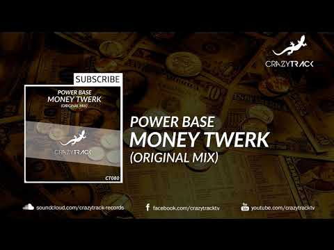 Power Base - Money Twerk (Original Mix) [Available November 12]