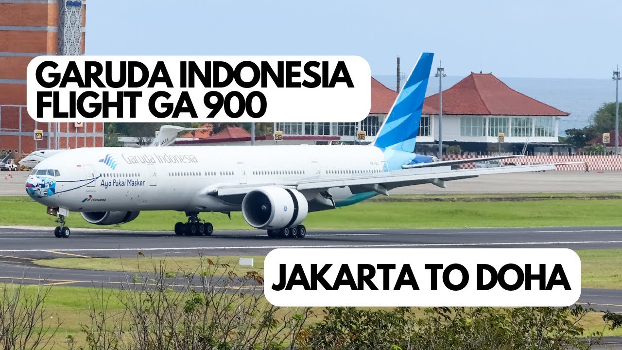 GARUDA PESAWATNYA JADUL? REVIEW FLIGHT GA 900 CGK TO DOH - YouTube
