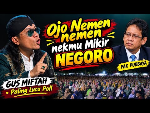 GUS MIFTAH DAN GUS KAUTSAR TERBARU 2026 | PURBAYA ORANG HEBAT | PENGAJIAN LUCU POLL 