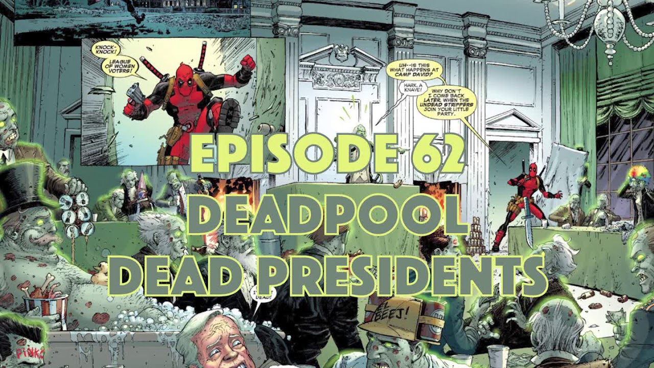 Deadpool: Dead Presidents - YouTube