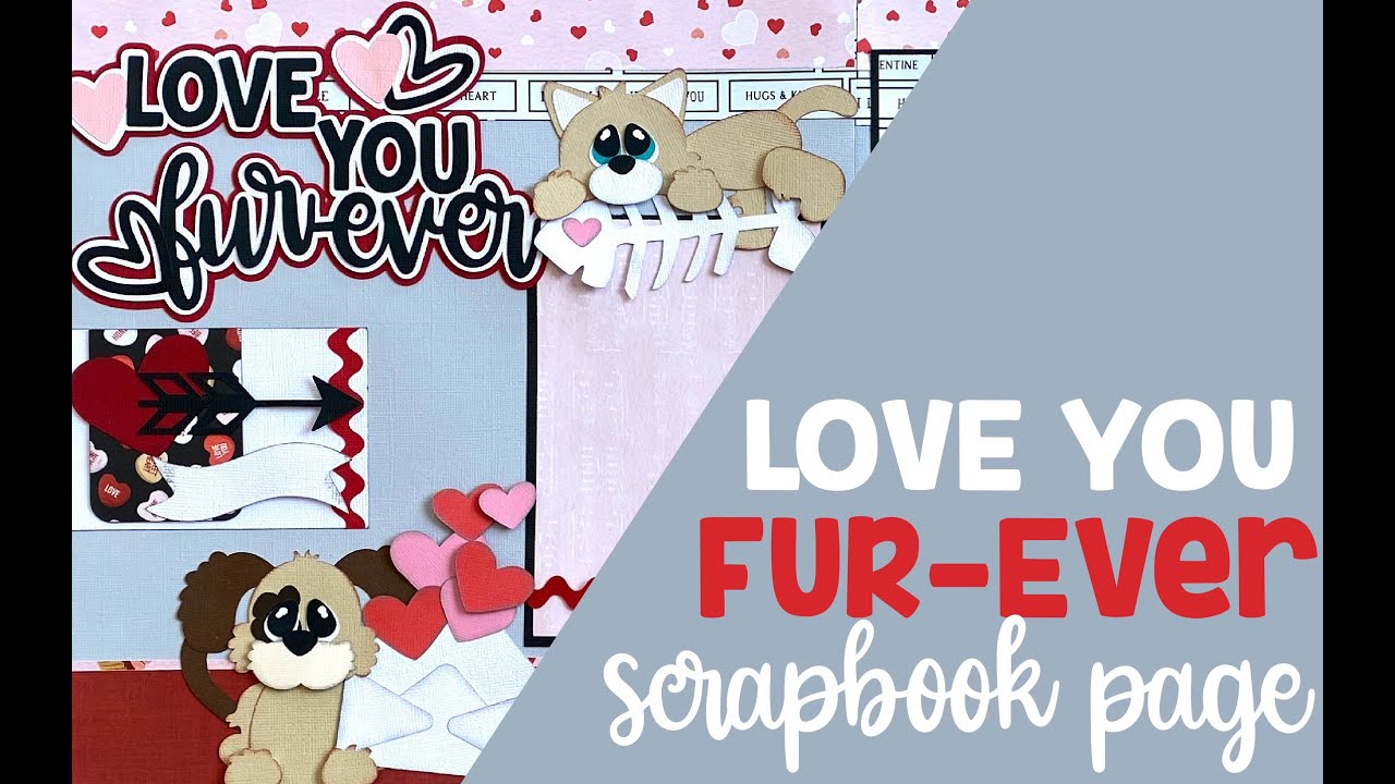 Love You Fur-Ever Scrapbook Layout Tutorial - YouTube