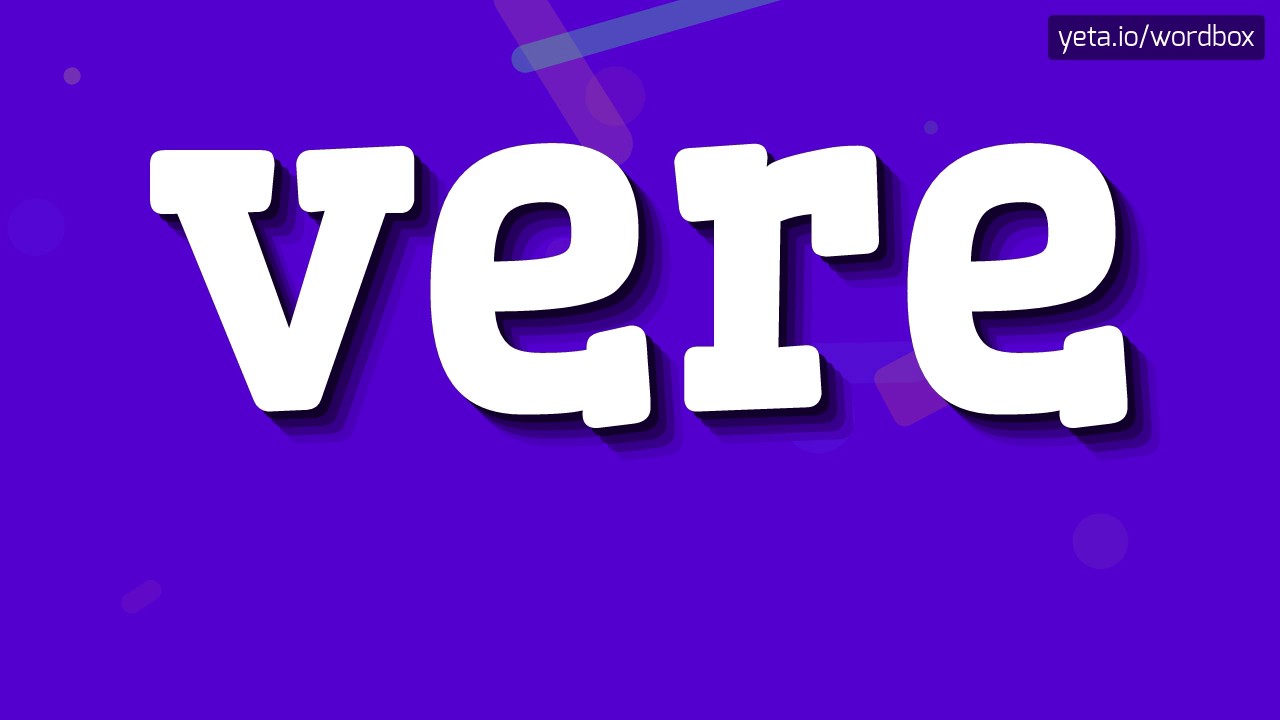 VERE - HOW TO PRONOUNCE IT!? - YouTube