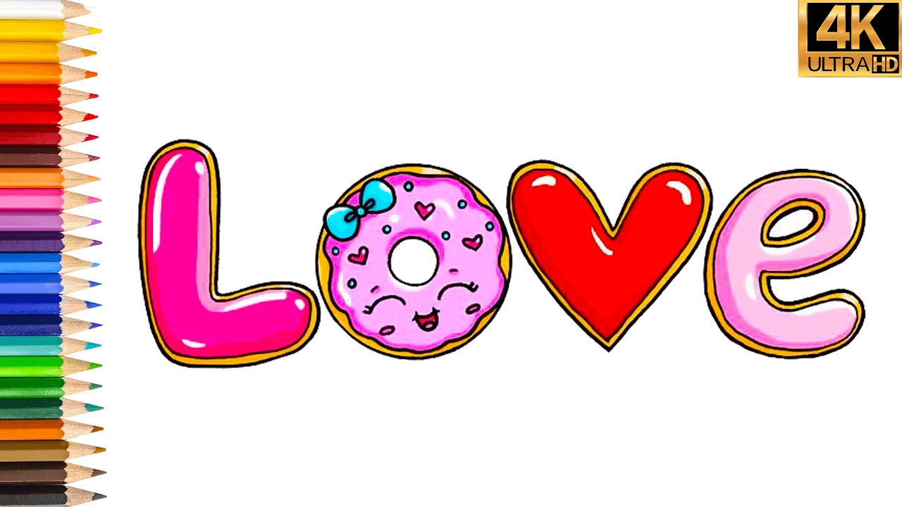 LOVE RESMİ ÇİZİMİ ️ SEVGİLİLER GÜNÜ - LOVE NASIL ÇİZİLİR KOLAY 😍 RESİM ...