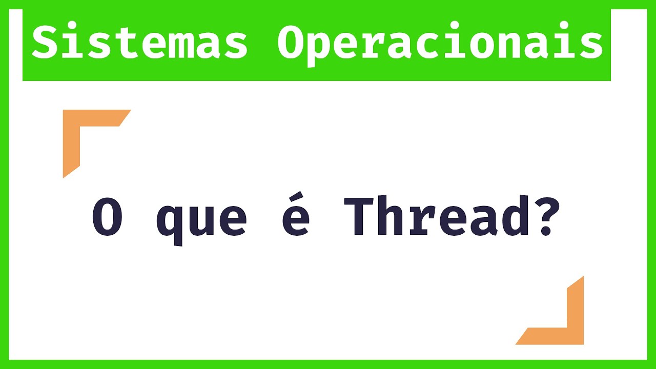Me Salva Sistemas Operacionais: O que é Thread? Melhor usar Thread ou ...
