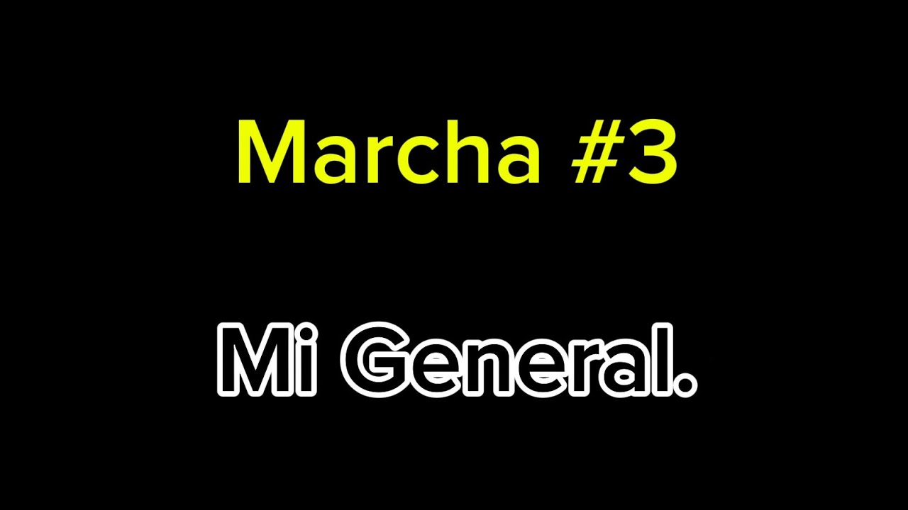 Marcha #3 | Mi General. - YouTube