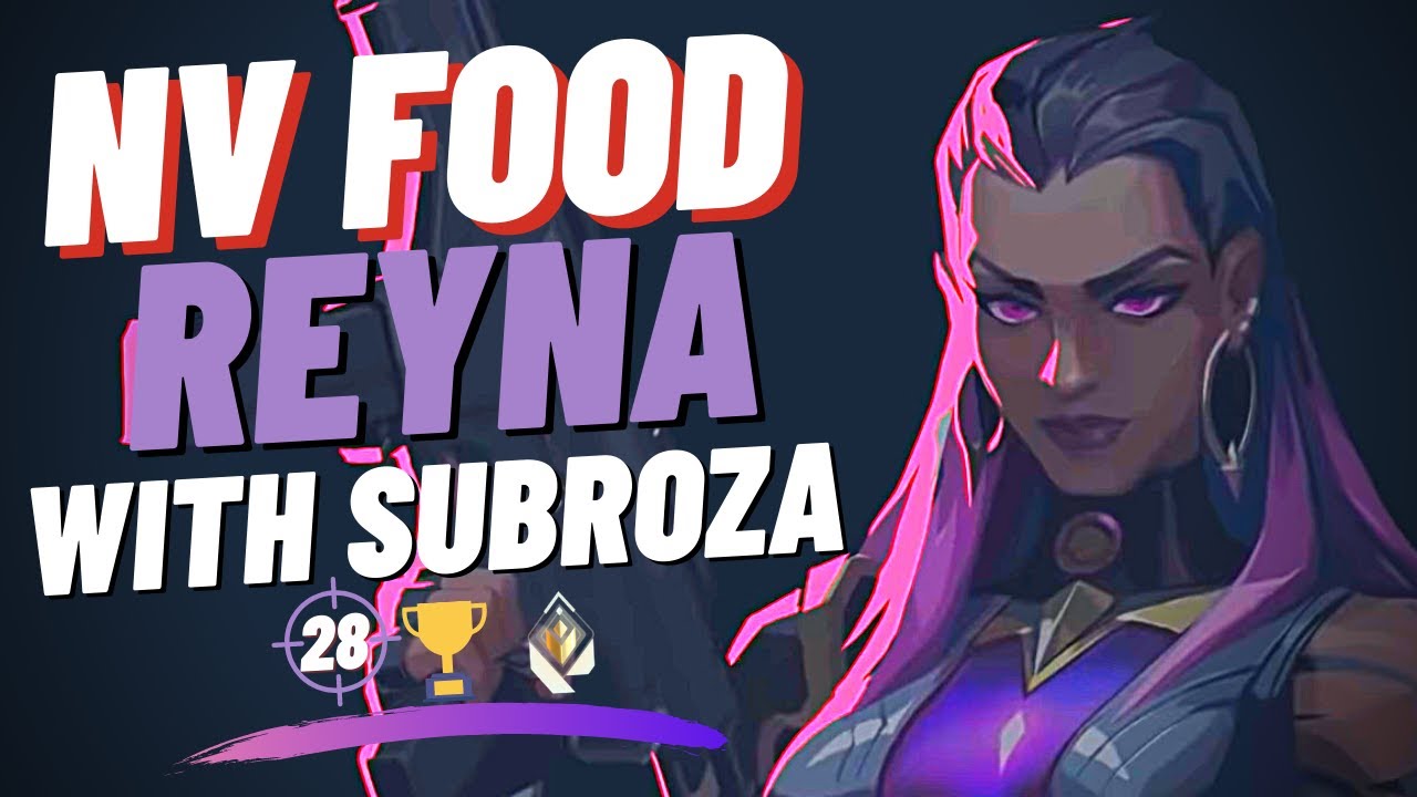 NV FOOD RADIANT REYNA GAMEPLAY WITH TSM SUBROZA ON ASCENT | 28 ELIMS ...