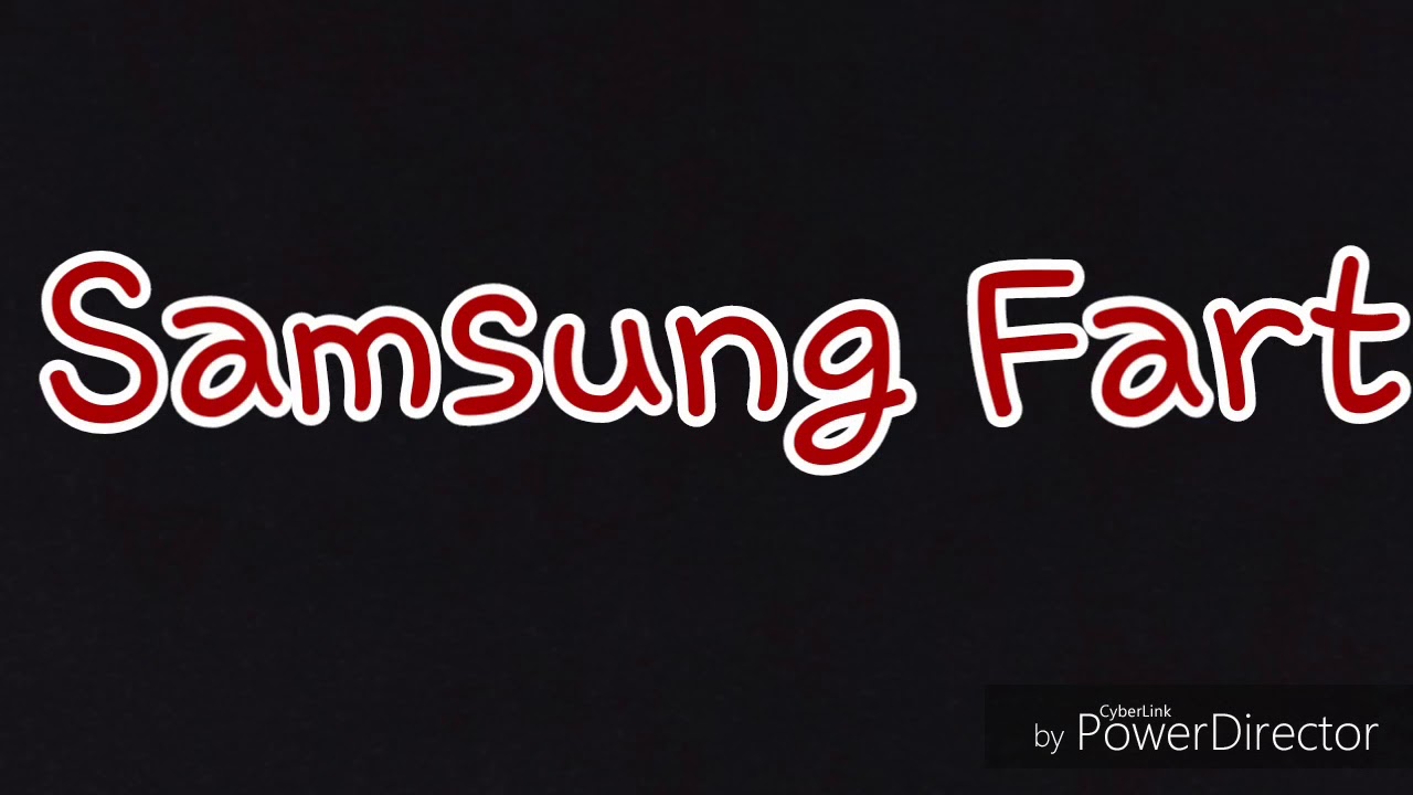 Samsung Fart - YouTube
