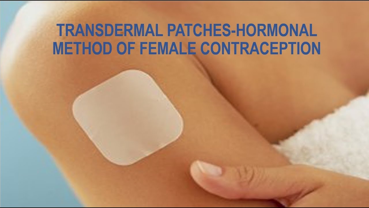 TRANSDERMAL PATCHES-HORMONAL METHOD OF CONTRACEPTION IN FEMALE/EFFECTIVE CONTRACEPTIVES - YouTube