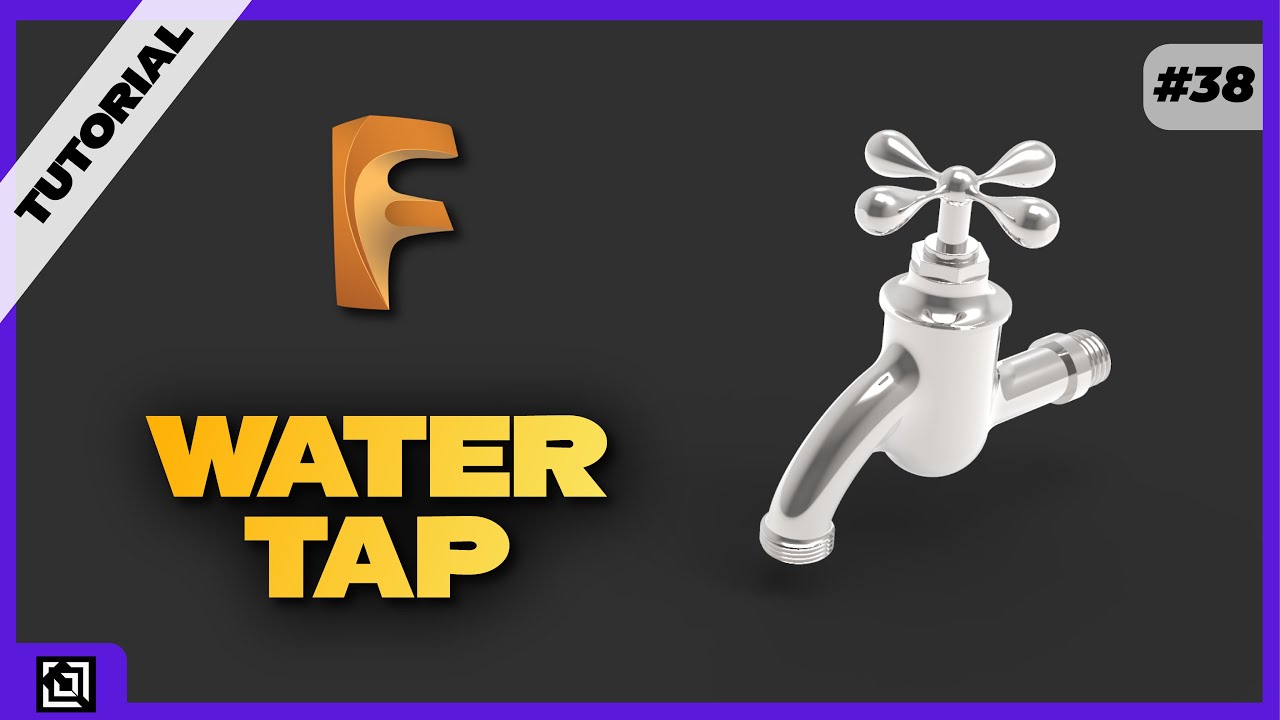 Design a Water Tap in Fusion 360 | FUSION 360 TUTORIAL [2021 ...