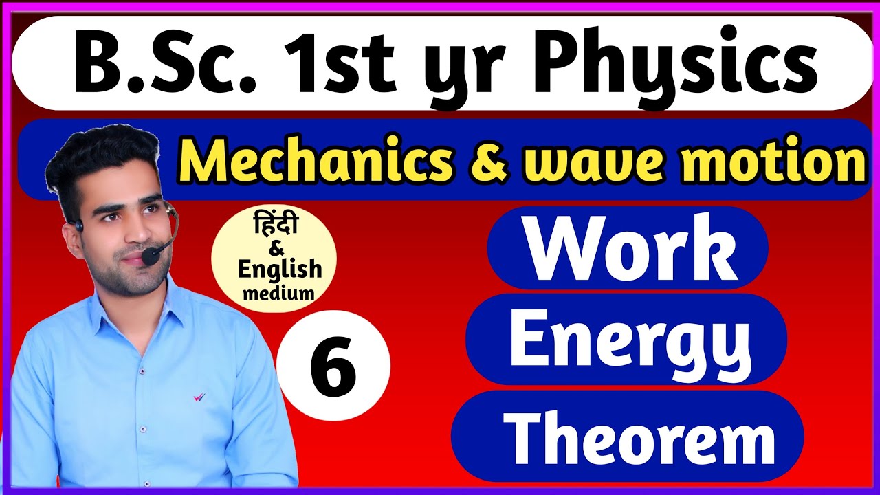 Work-Energy Theorem | bsc 1st yr physics - YouTube