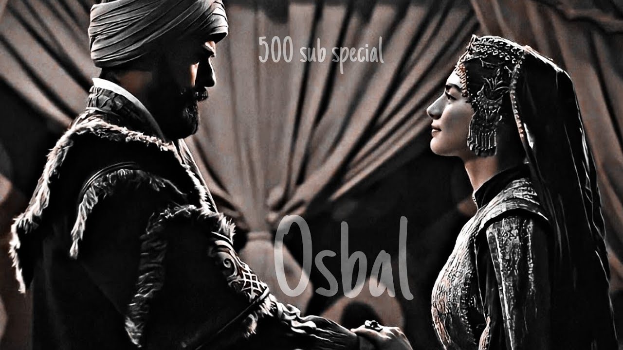 Osbal ️ | 500 sub special🎉 | #osbal #kuruluşosman - YouTube