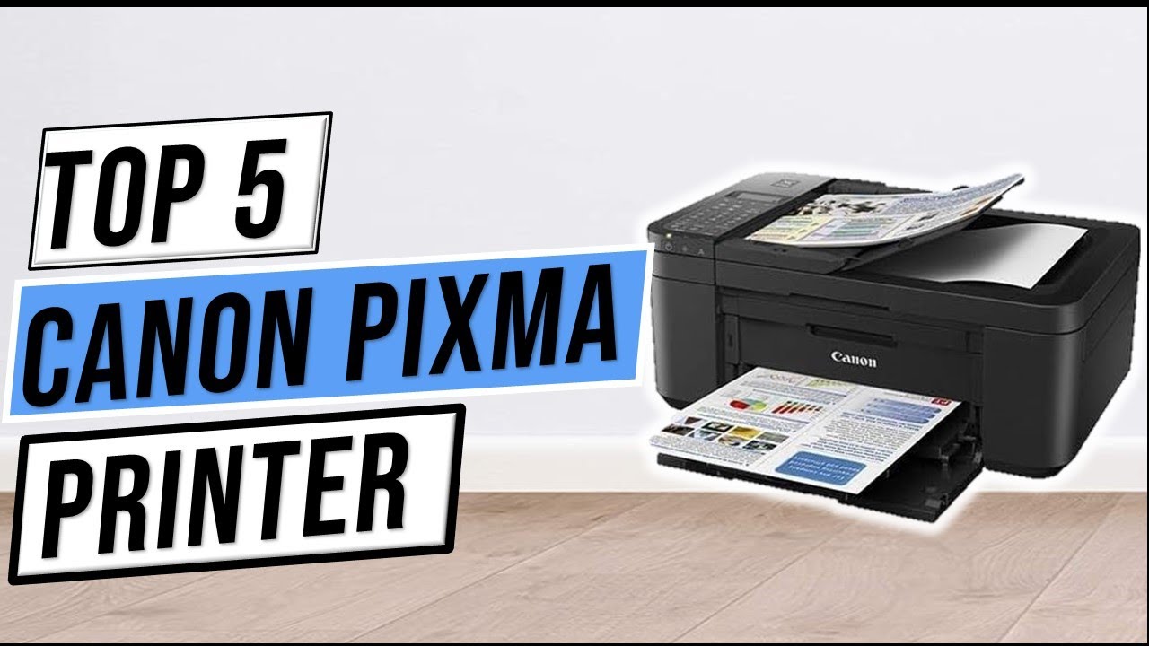 Best Canon Pixma Printer 2023 | Top 5 Best Canon Printers in 2023 ...