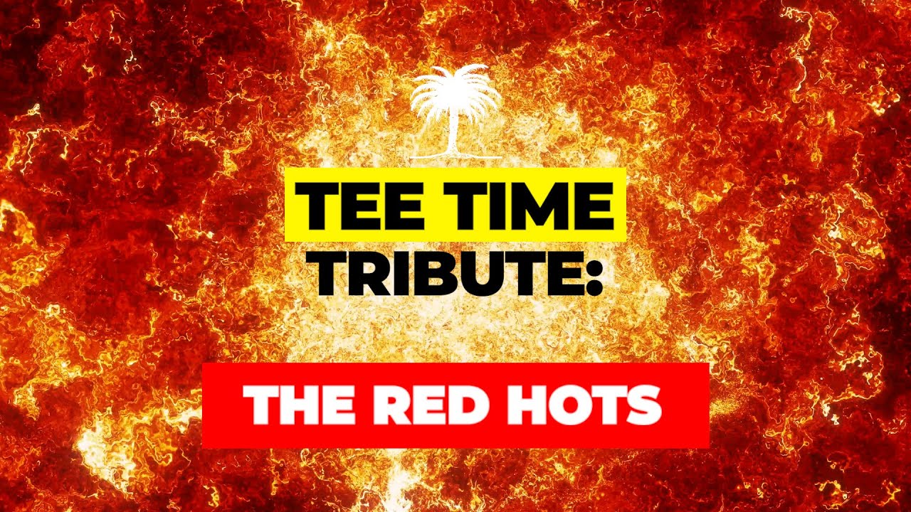 Tee Time Tribute: The Red Hots - YouTube
