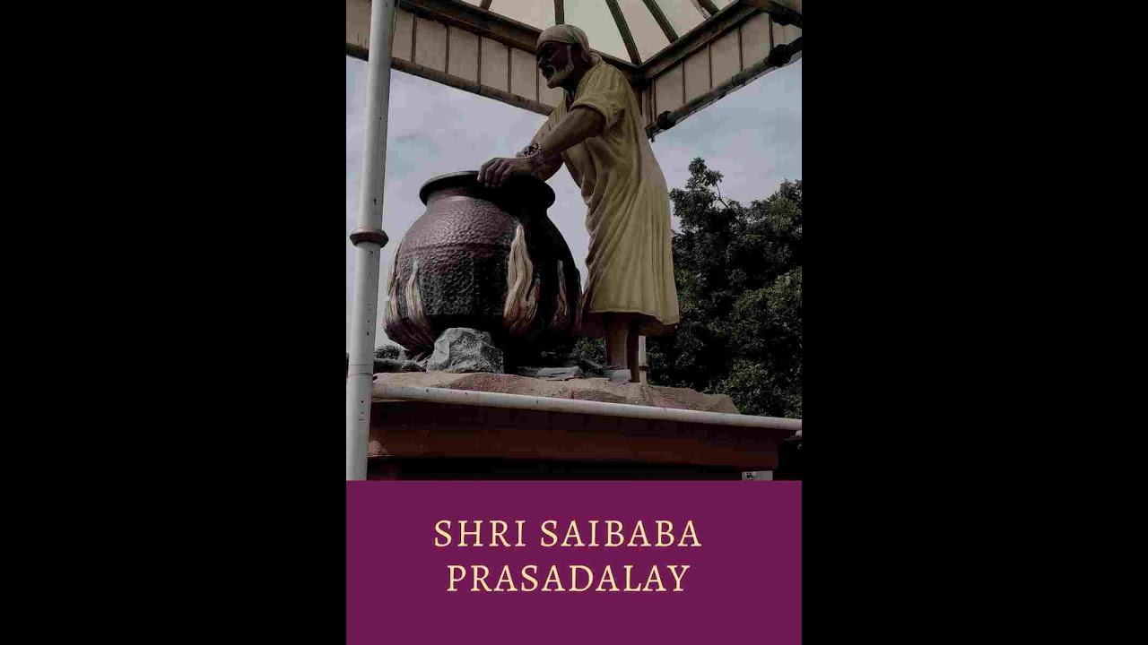Shri Sai Baba Prasadalay, Shirdi - YouTube