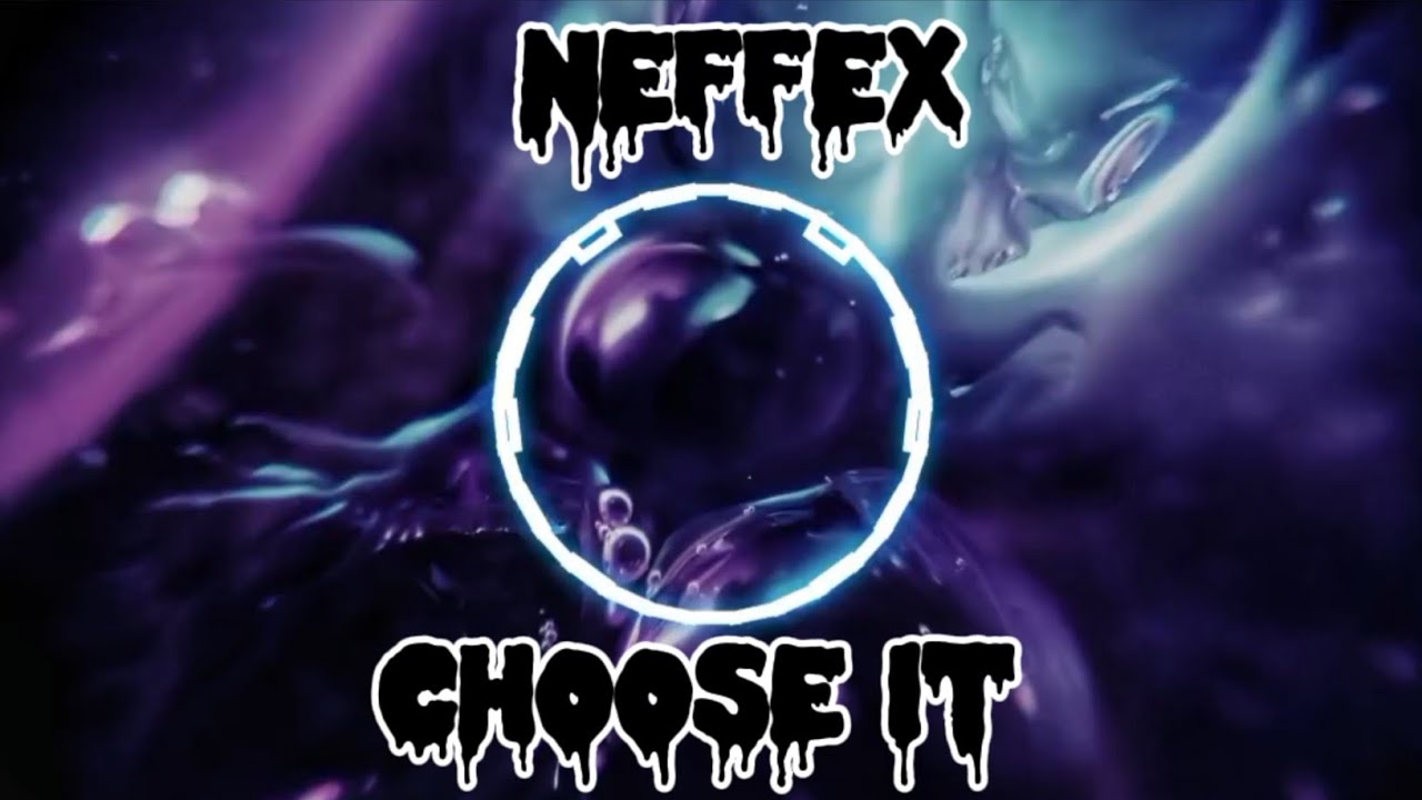 NEFFEX - Choose It (Lyrics) - YouTube