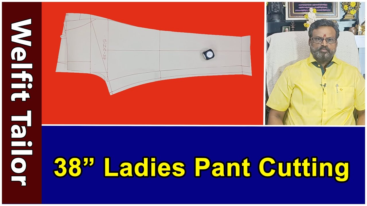 38 Inch Ladies Pant Cutting Detailly Explained in Tami| Welfit Tailor ...