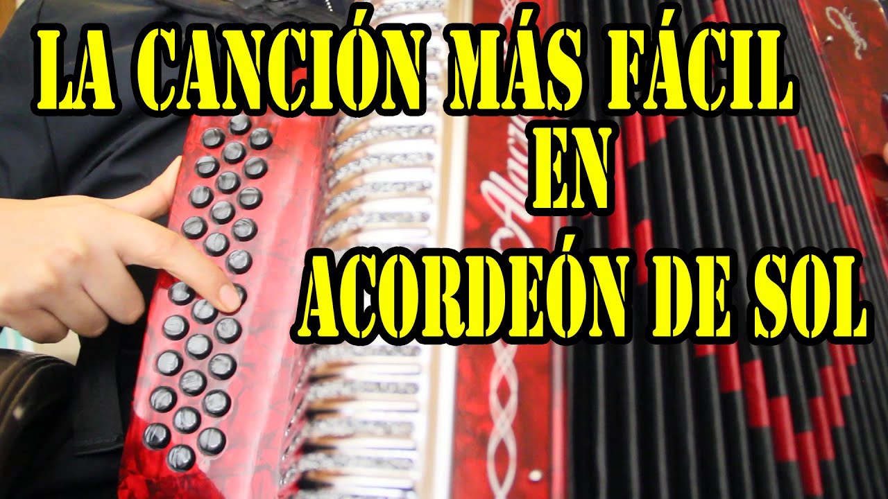 La canción más fácil en Acordeón de Sol. - YouTube