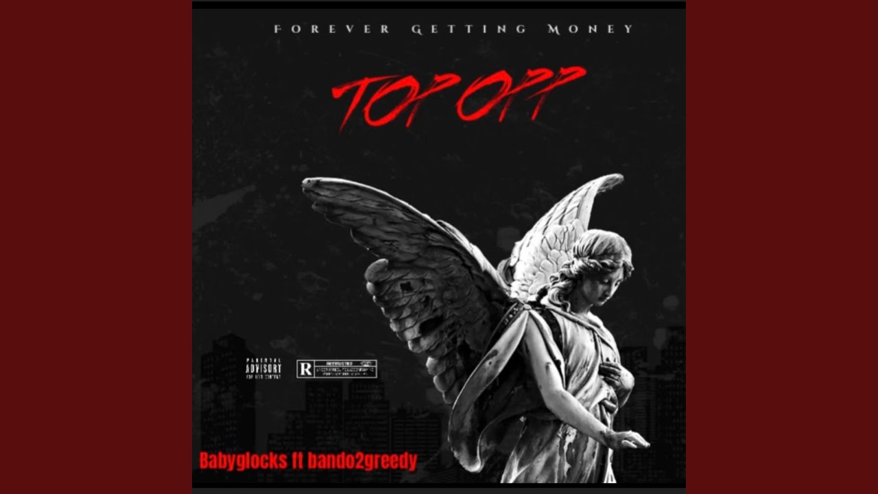 Top Opp (feat. bando2greedy) - YouTube