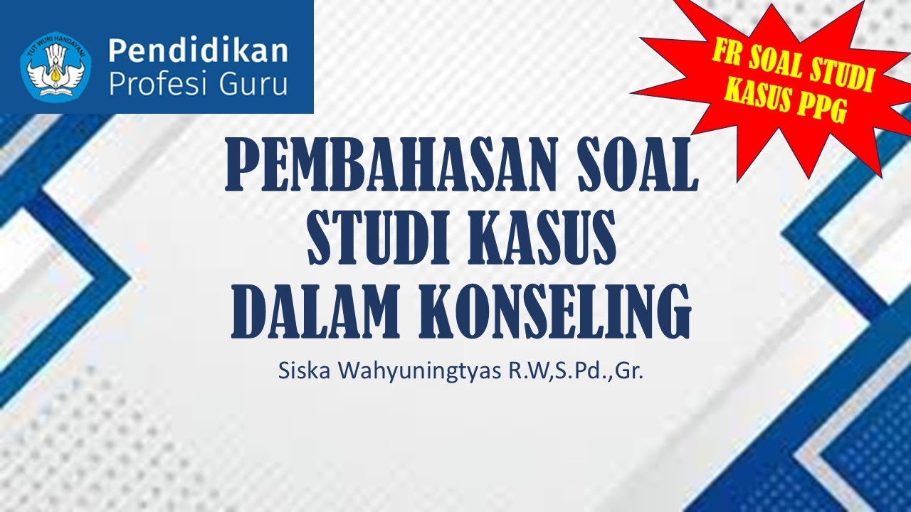 CONTOH SOAL STUDI KASUS PPG BK - YouTube