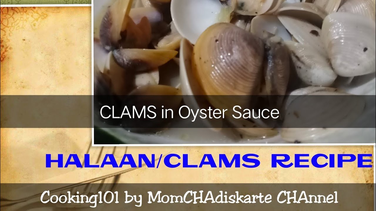 Clams in Oyster Sauce || Halaan recipe || MomCHAdiskarte CHAnnel - YouTube