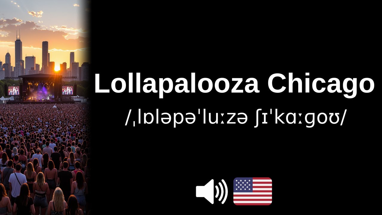 How to pronounce Lollapalooza Chicago (CORRECTLY!) - YouTube