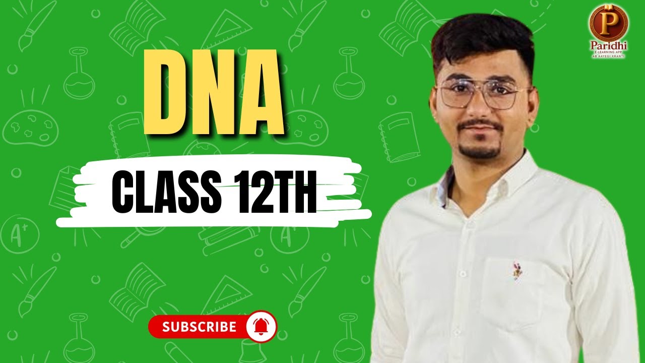 DNA - MOLECULAR BIOLOGY CLASS 12th By- Pankaj Sir//Science/Paridhi live ...