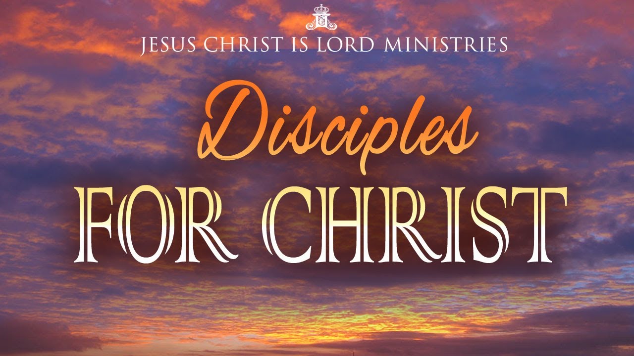 Disciples For Christ - YouTube