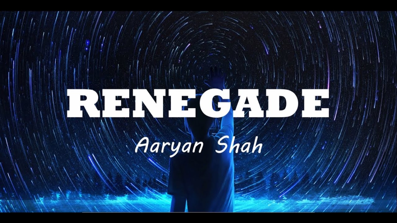 Aaryan Shah - Renegade (Letra/Lyrics) || Music World - YouTube