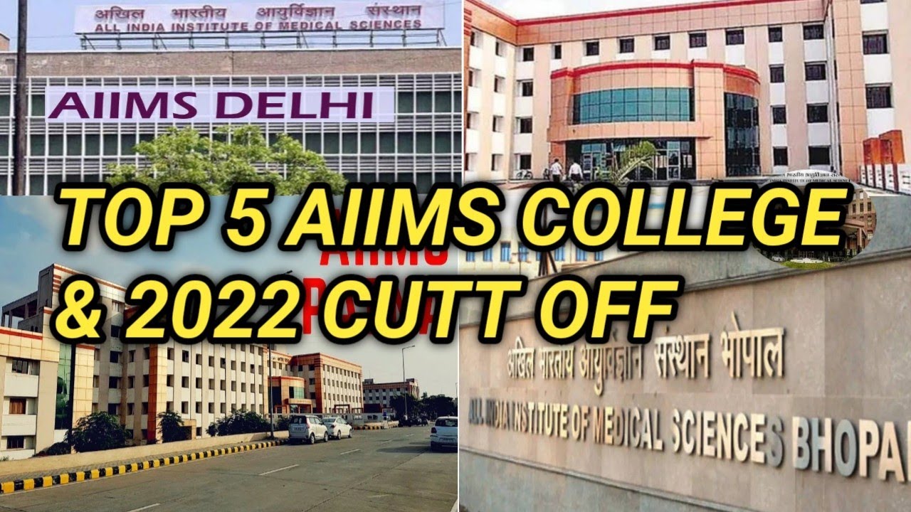 INDIA TOP 5 AIIMS COLLEGE 2022 CUTT Off 1 Round Cutt Off AIIMS india-top-5-aiims-college-2022-cutt-off-1-round-cutt-off-aiims