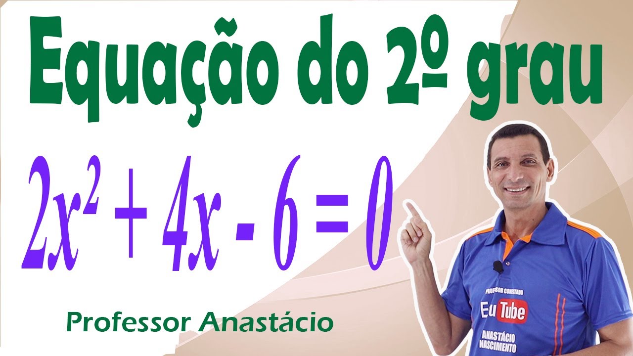 EquaÇÃo Do 2º Grau 2x² 4x 6 0 Como Resolver Com A FÓrmula De