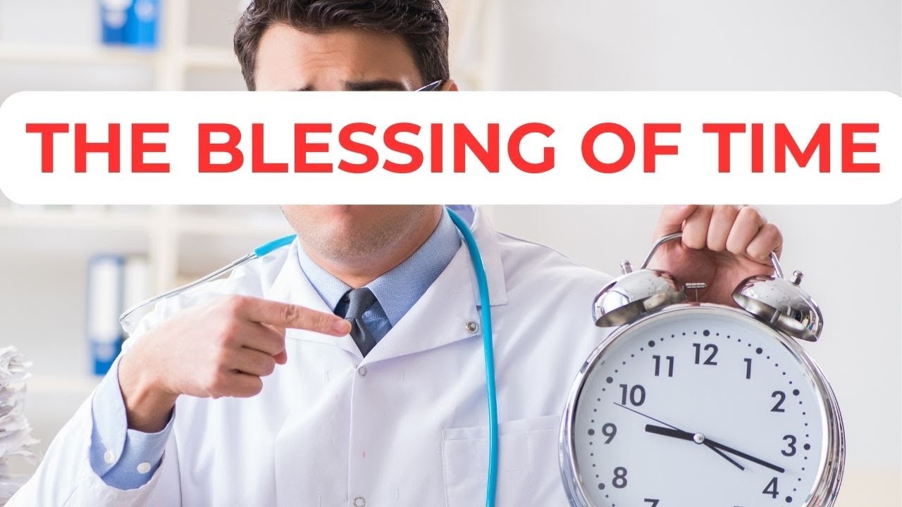 THE BLESSING OF TIME - YouTube