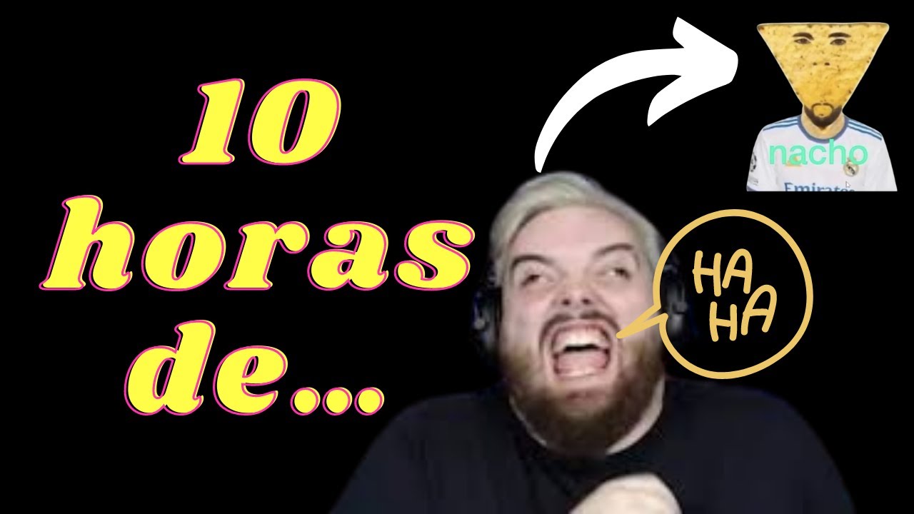 10 HORAS de IBAI RIENDOSE con el MEME de NACHO - YouTube