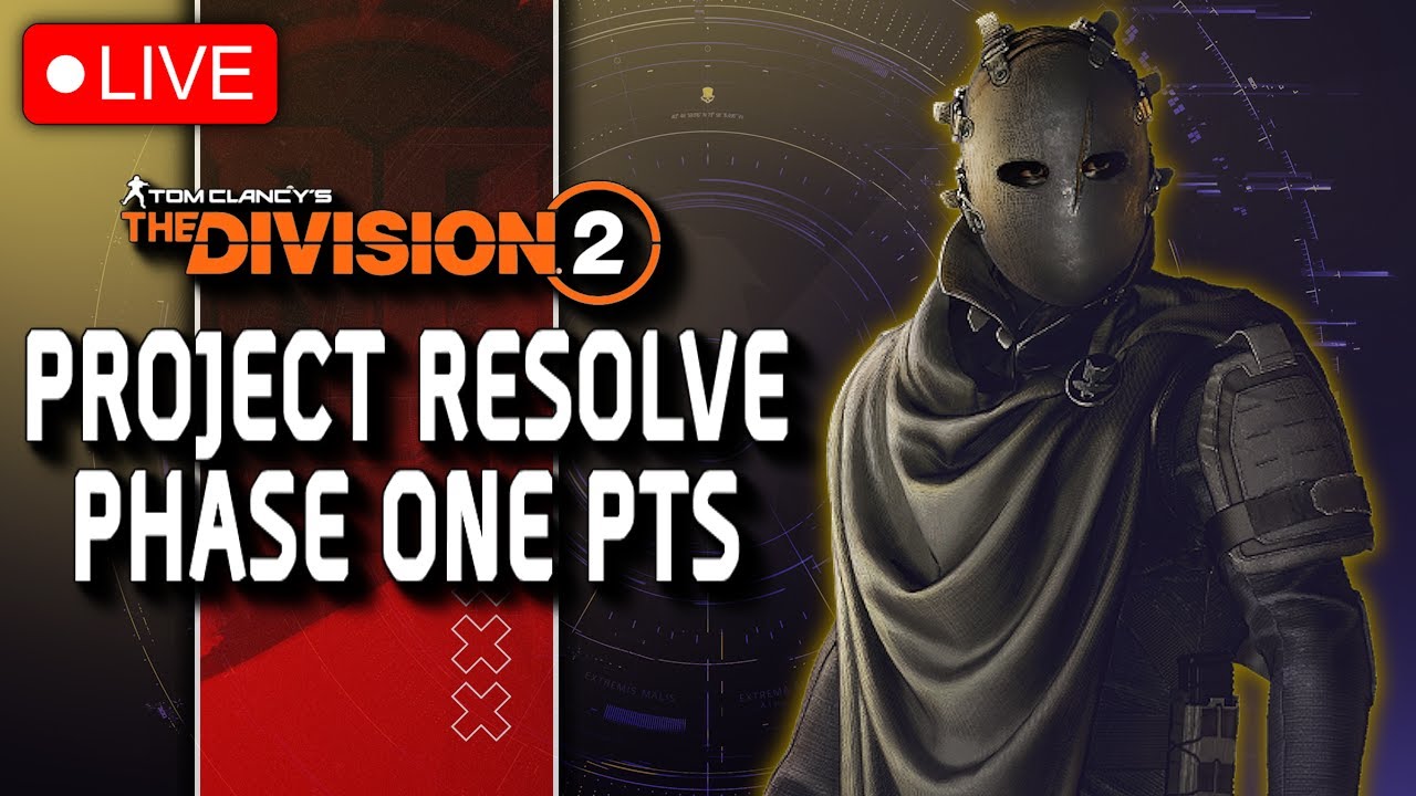 🔴The Division 2 Project Resolve Phase One PTS - YouTube