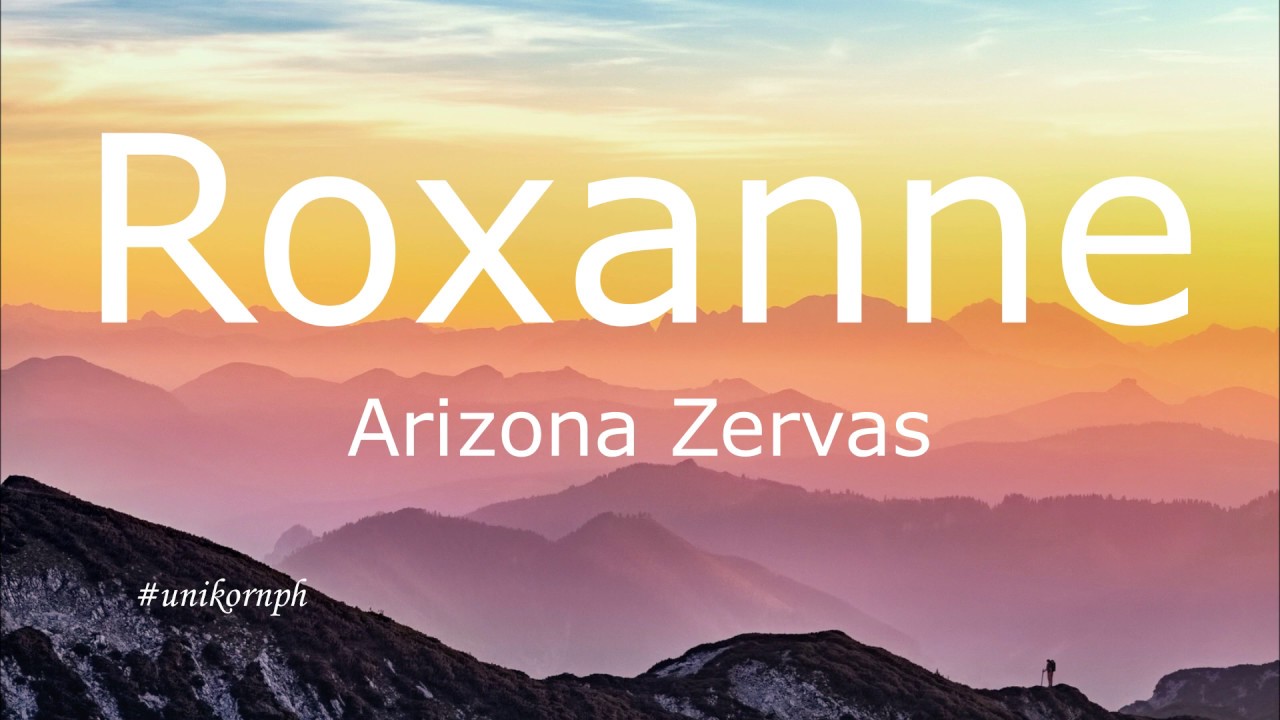 Roxanne - Arizona Zervas (Lyrics) - YouTube