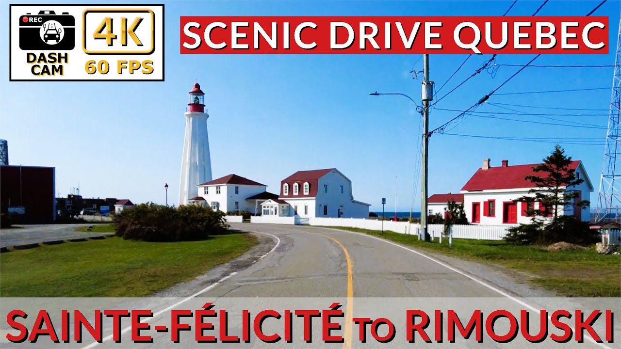 Scenic Drive on Route 132: Sainte-Félicité to Rimouski, Quebec | 4K ...