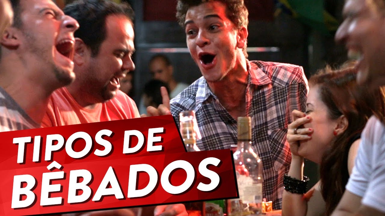 TIPOS DE BÊBADOS Pt. 1 - YouTube