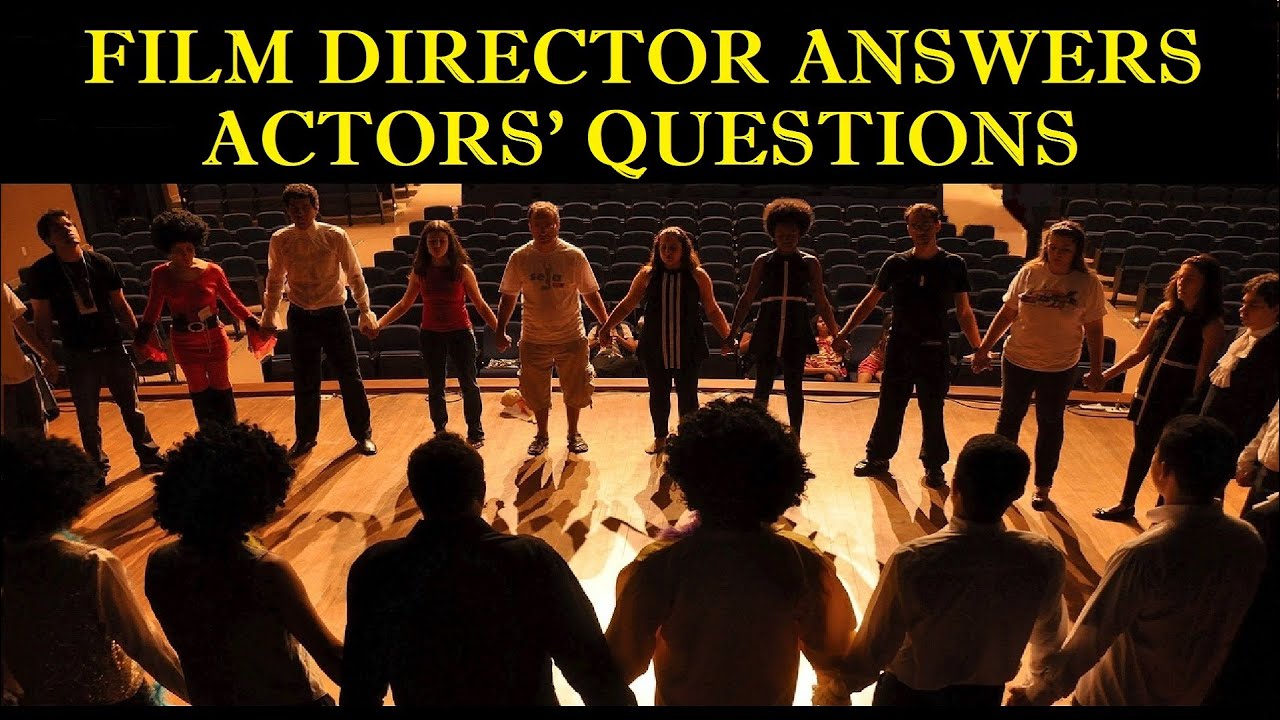 Film Director Answers Actors' Questions | How to Successfully Fail in ...