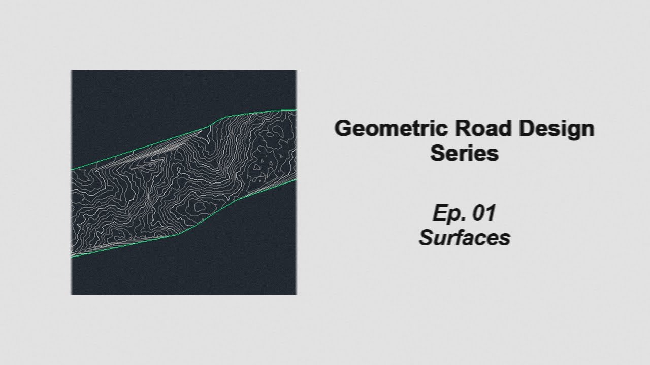 Episode #01 - Surface Creation | Geometric Road Design Series - YouTube