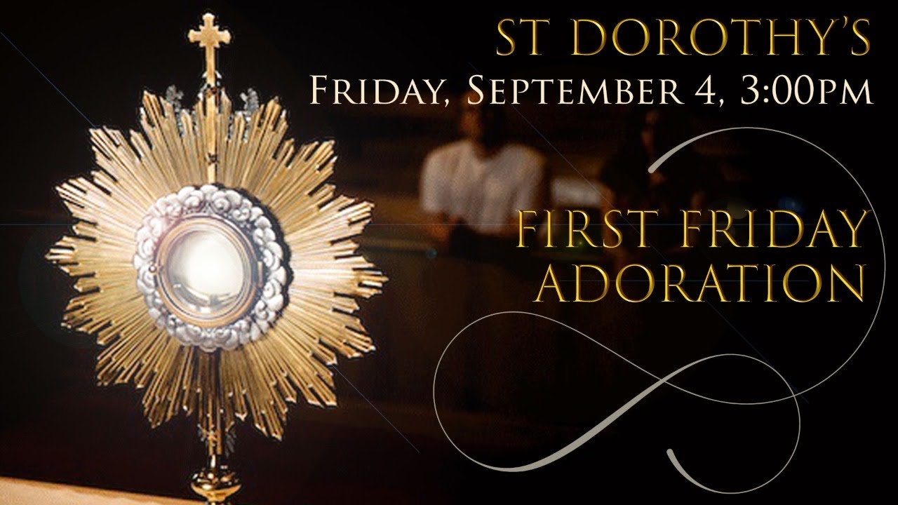First Friday Adoration - YouTube