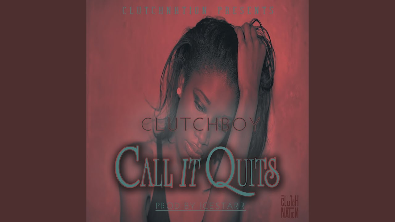 Call It Quits - YouTube