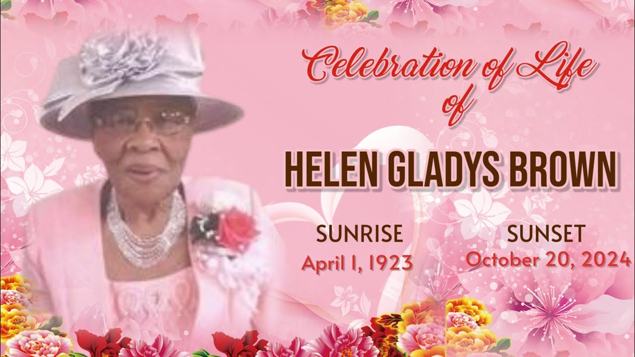 Celebrating the Life of Mrs. Helen Gladys Brown - YouTube