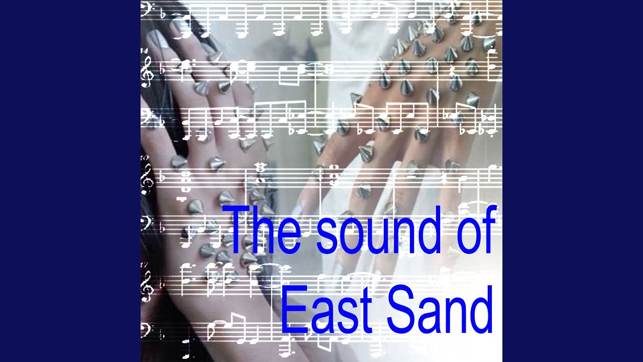 The Sound of East Sand - YouTube