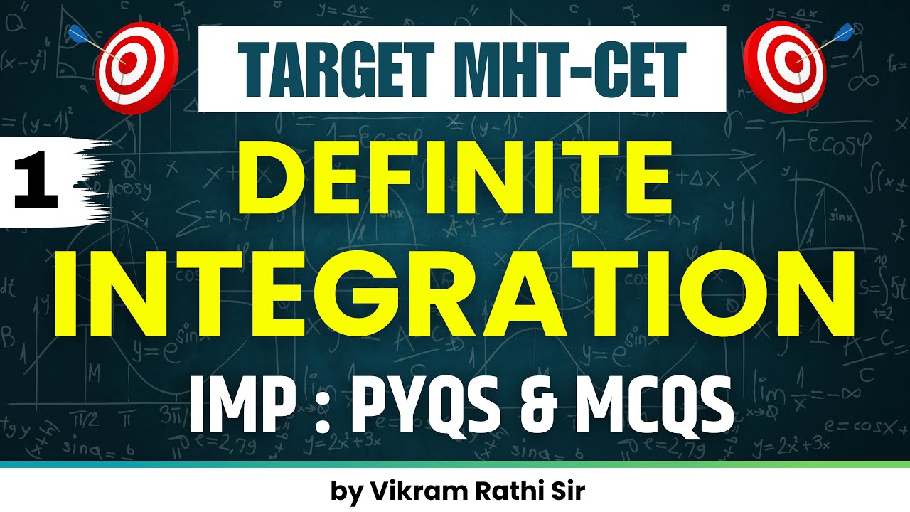 1. Definite integration 🎯 MHT CET IMP PYQs & MCQs Class 12 - YouTube