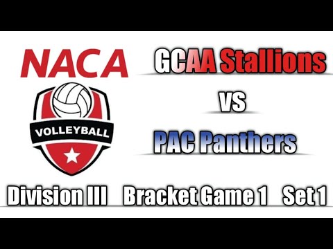 NACA GCAA Stallions vs PAC Panthers / Division III Bracket Game / Set 1 ...
