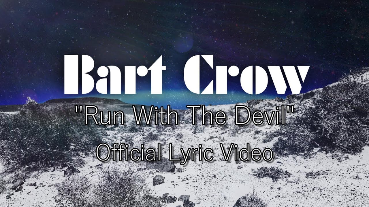 Bart Crow | "Run With The Devil" | Official Lyric Video - YouTube