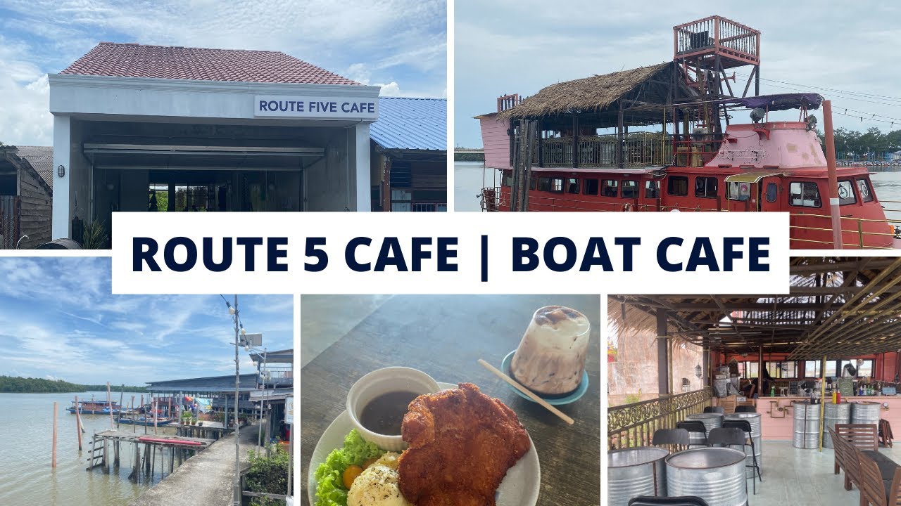 [Vlog] Route 5 Cafe 五号公路咖啡馆 | Boat Cafe 天空號 Kuala Selangor 瓜拉雪兰莪 - YouTube