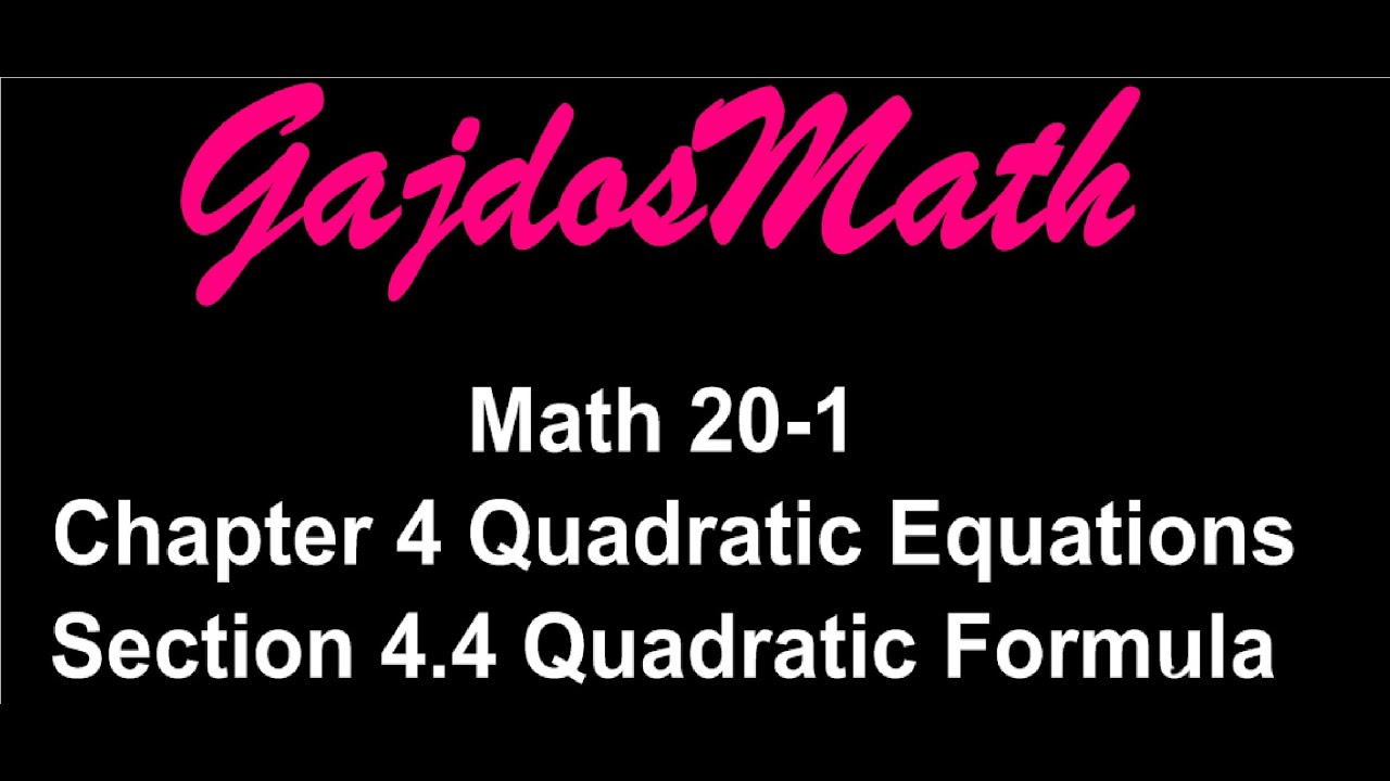 Quadratic Formula (Math 20-1 Section 4.4) - YouTube