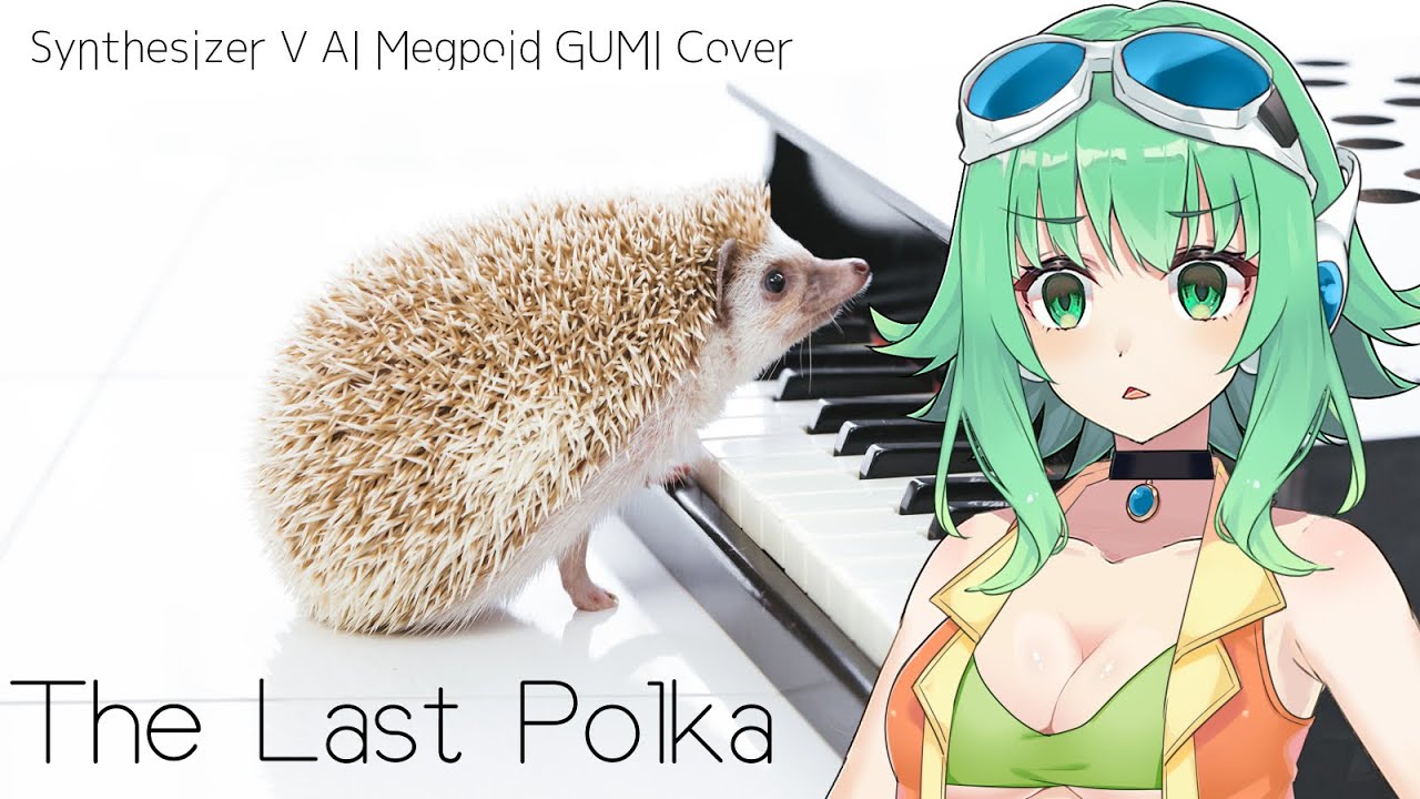 【#GUMI SV Cover】The Last Polka【Ben Folds Five】 - YouTube
