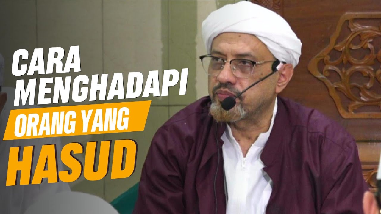 Cara Menghadapi Orang Hasud | Habib Taufiq Assegaf - YouTube